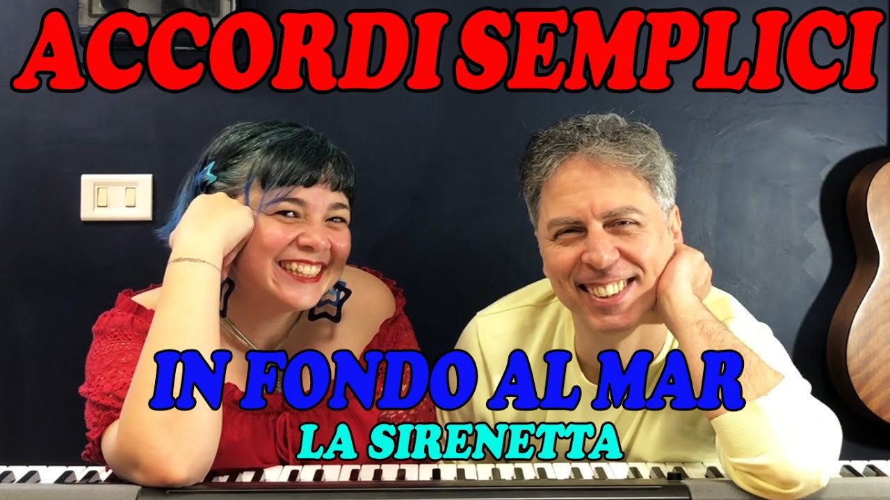 IN FONDO AL MAR (La Sirenetta) - Tutorial Pianoforte - Accordi ...