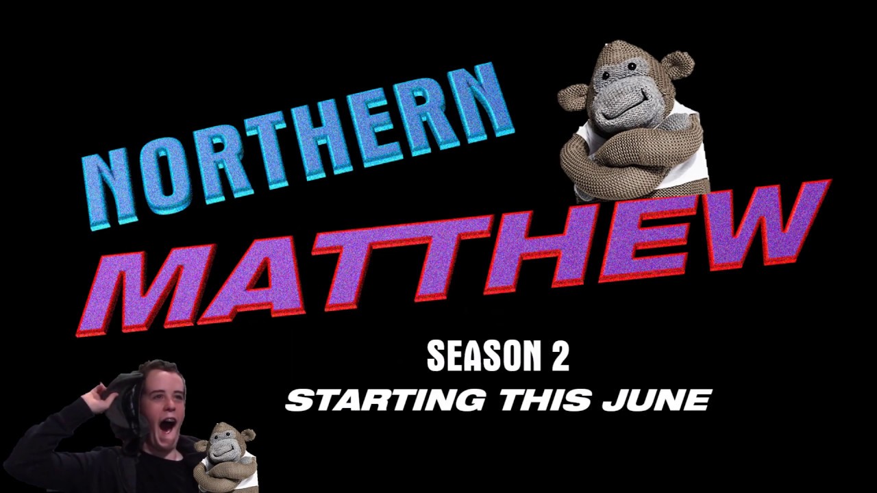 Season 2 | Northern Matthew™ Official - YouTube