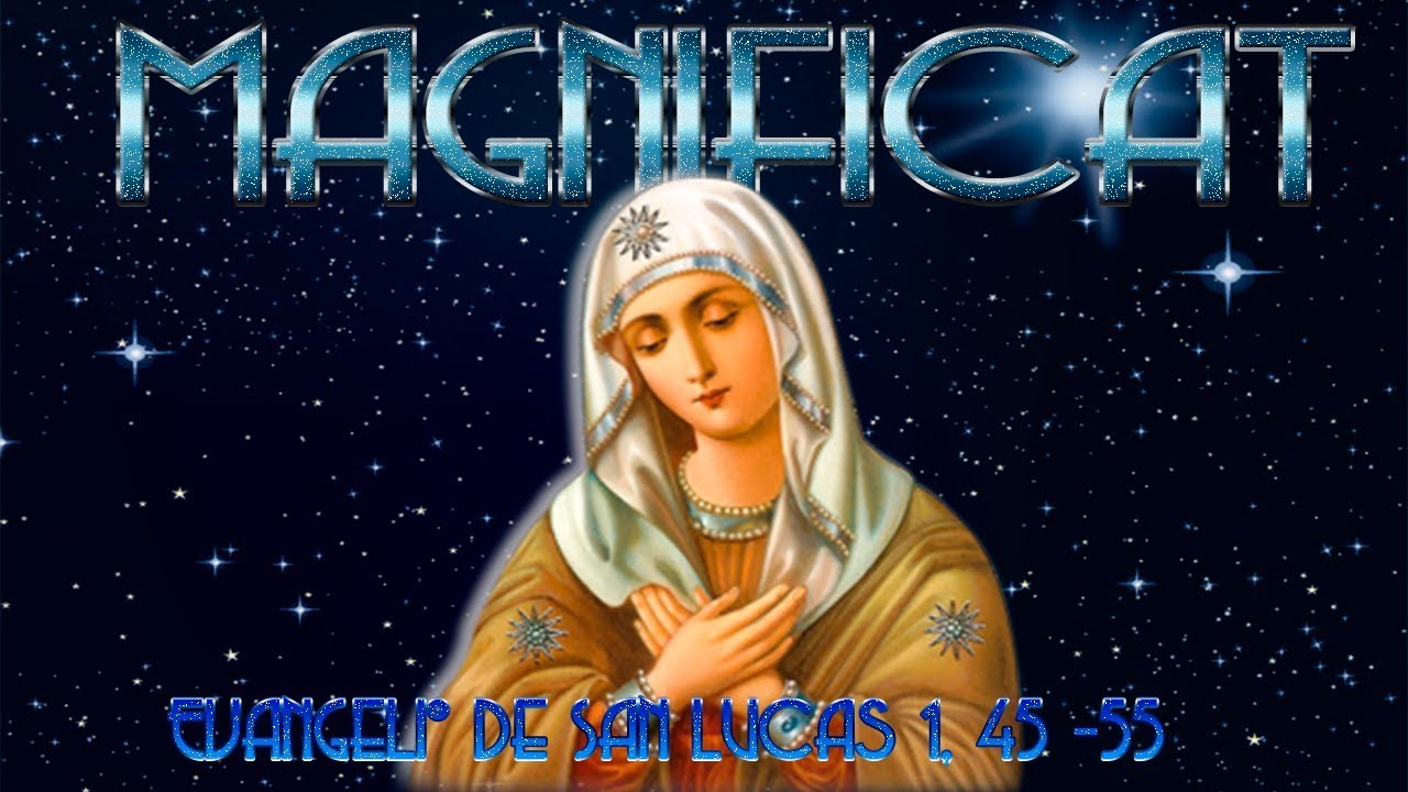 MAGNIFICAT (Evangelio de San Lucas 1, 45-55) - YouTube