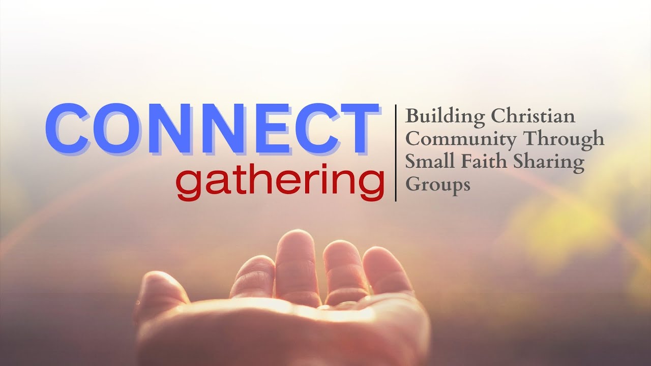 CONNECT Gathering: Building Christian Community - YouTube