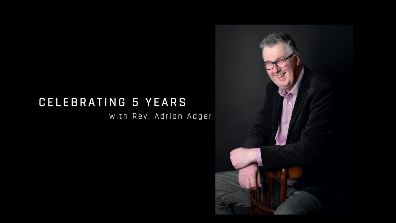 Celebrating 5 years with the Rev. Adrian Adger - YouTube