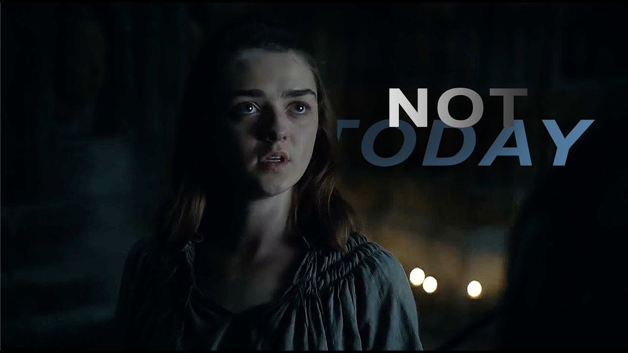 Arya Stark | Not Today - YouTube