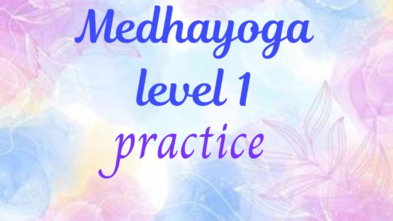 Medhayoga practice - level 1 - YouTube