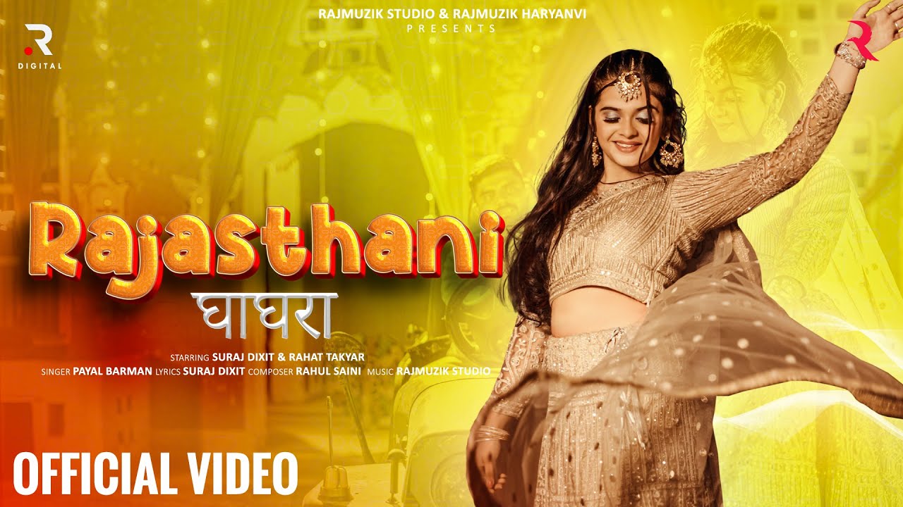 Rajasthani Ghagra (Official Video) : Payal Barman | Rahat Takyar ...