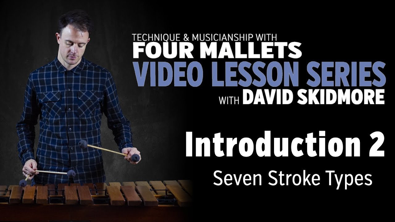 Technique & Musicianship with Four Mallets: 7 Stroke Types - YouTube
