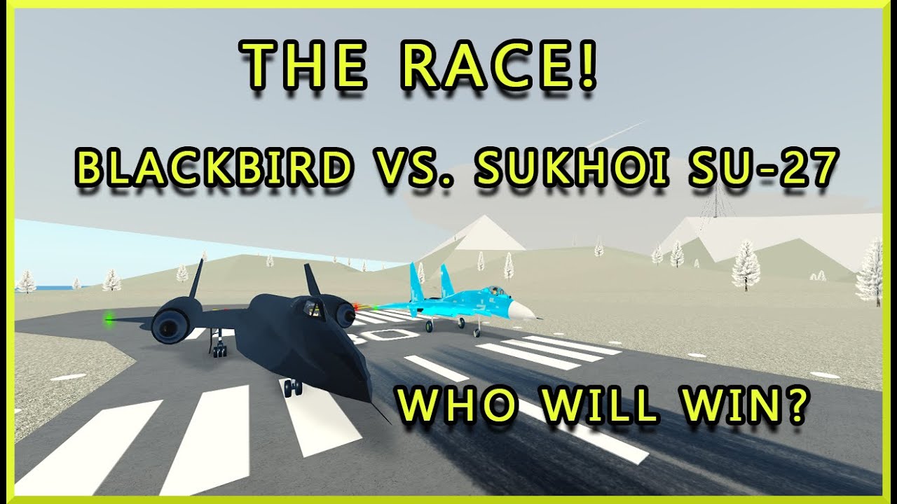PTFS: Blackbird vs Sukhoi Su-27 RACE | Roblox Pilot Training Flight ...