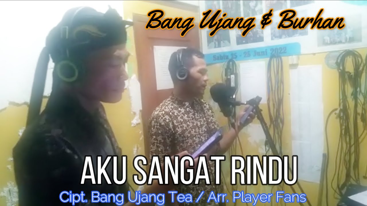 LAGU DUT SLOW : "AKU SANGAT RINDU" BANG UJANG TEA & BURHAN BM ( - YouTube