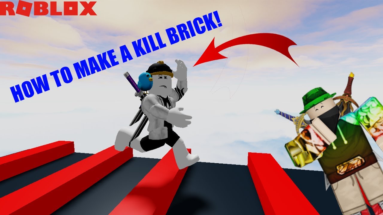 Kill Brick Tutorial Roblox [12] | BloxDenn - YouTube