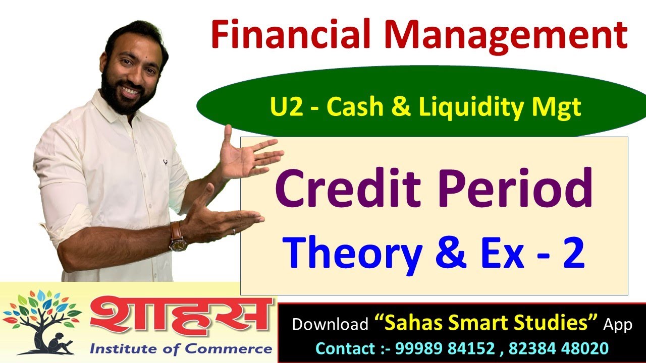 Cash & Liquidity Management || Lect 5 Credit period Theory ...