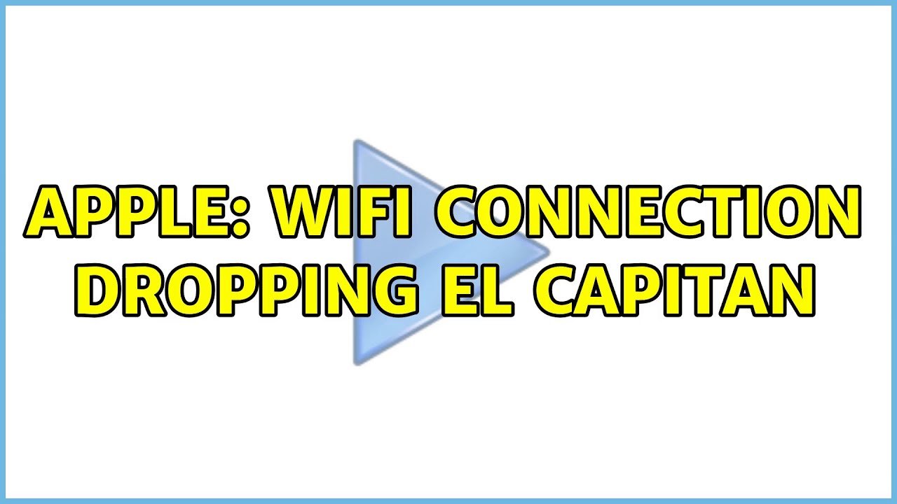 Apple: Wifi connection dropping El Capitan - YouTube