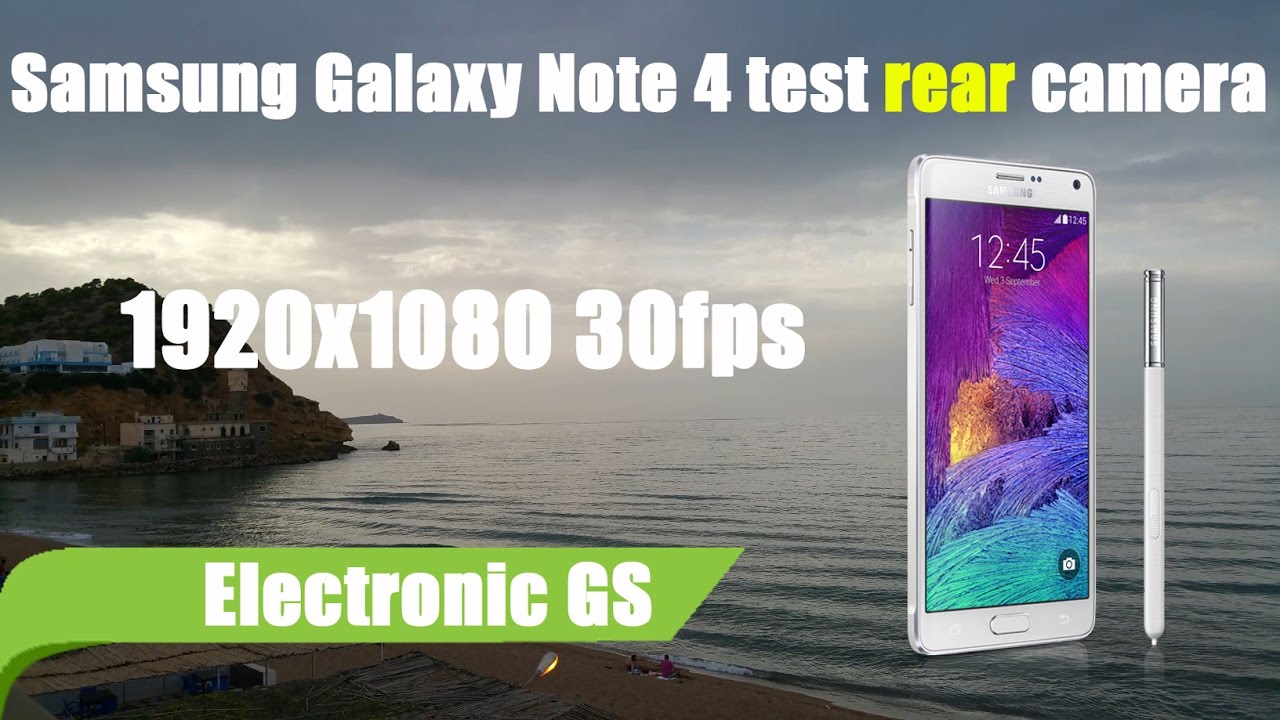 Samsung Galaxy Note 4 test rear camera 1080P 30fps - YouTube