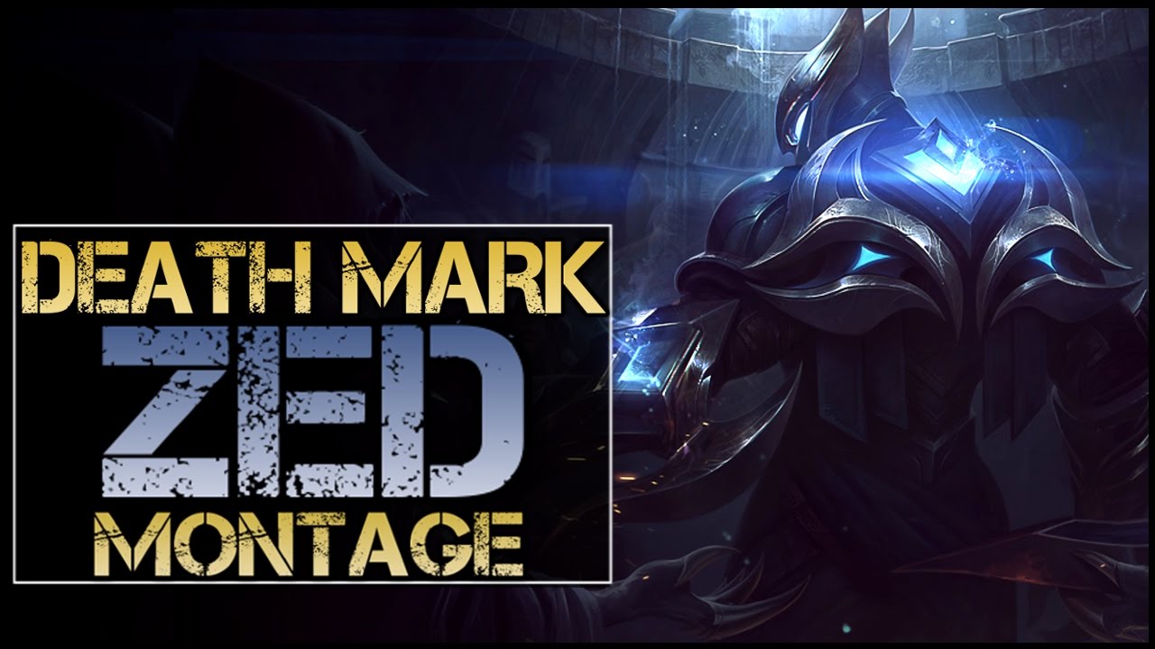 Death Mark Zed Montage - Best Zed Plays - YouTube