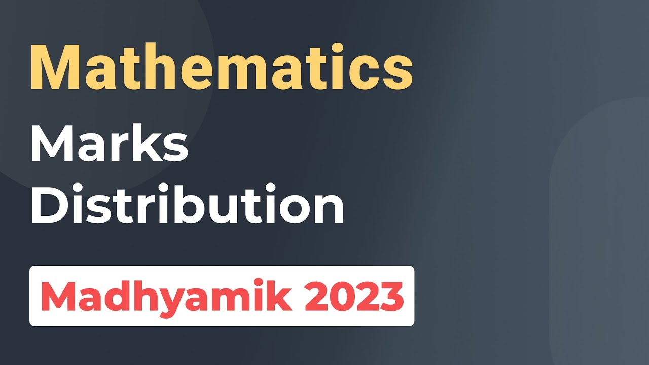 Maths Marks Distribution Madhyamik 2023 Maths Blueprint For Madhyamik Maths Marks Distribution Madhyamik 2023 Maths Blueprint For Madhyamik
