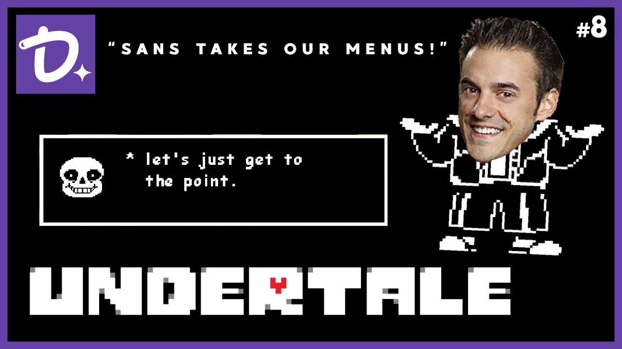 Undertale - SANS TAKES OUR MENUS - #8 - YouTube