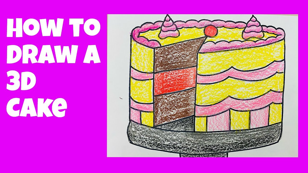 How to Draw a Three Dimensional Cake - YouTube
