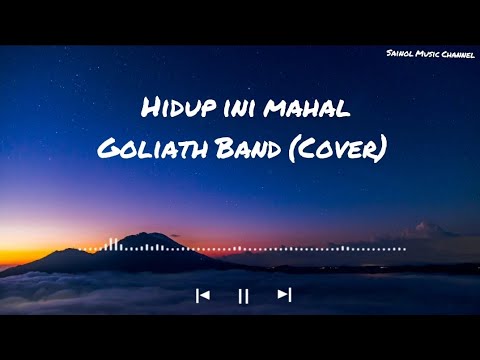 Goliath ~ Hidup Ini Mahal (cover) (lirik video by SMC) - YouTube