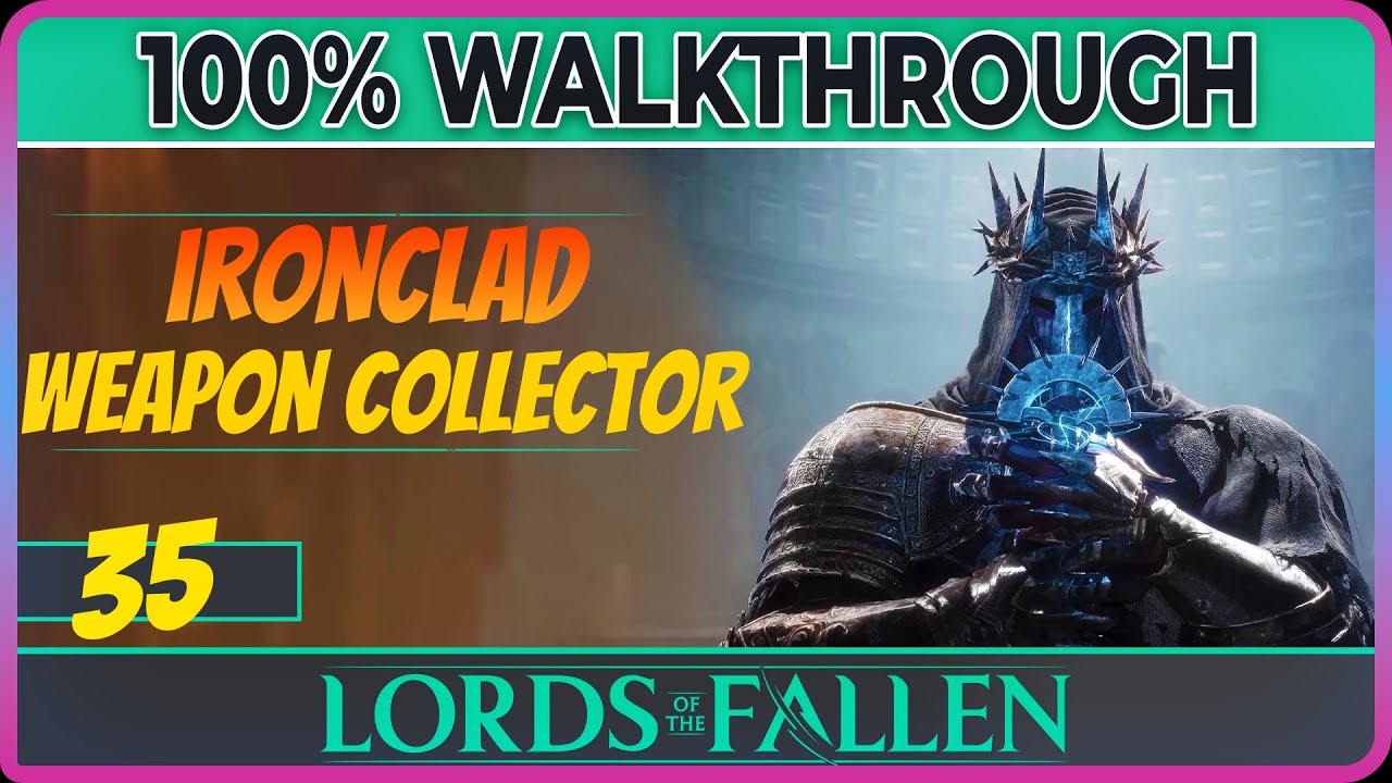 Lords of the Fallen - 35 - Farming all the Drops (Weapon/Armour Sets ...