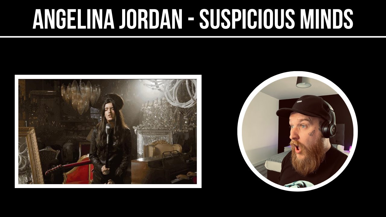 Angelina Jordan - Suspicious Minds Reaction - YouTube