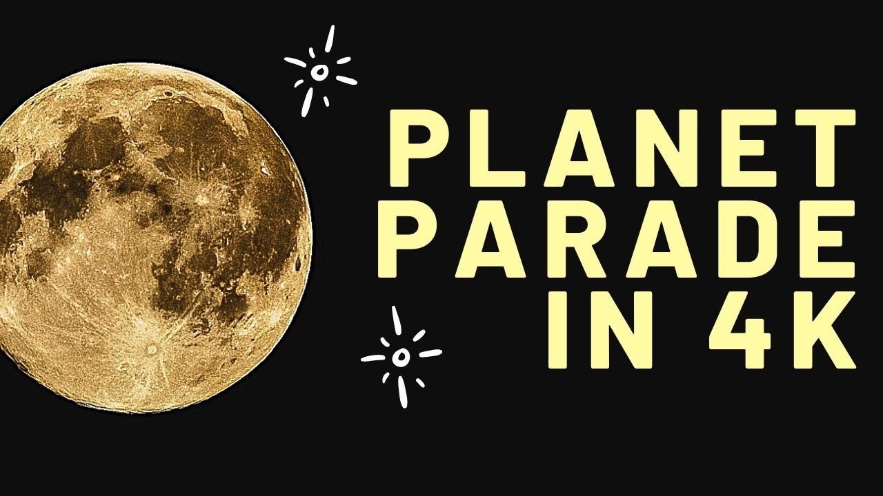 Planet Parade Timelapse in 4K - YouTube