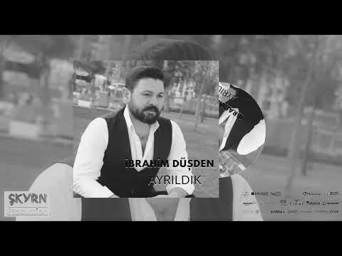 İbrahim Düşden Ayrıldık 2022