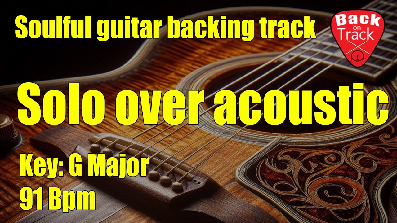 Slow Soulful guitar backing track for easy solo - Key G Major 91 Bpm ...