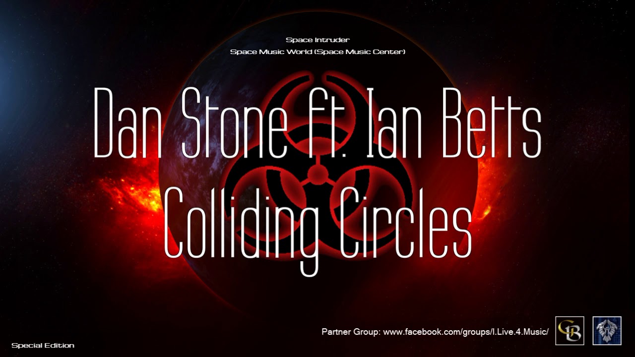 Dan Stone ft. Ian Betts - Colliding Circles (Enhanced Master vers. by ...