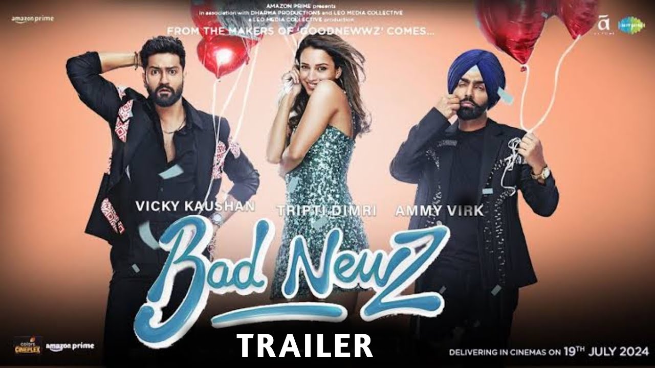Bad Newz - Official Trailer | Vicky Kaushal | Tripti Dimri | Ammy Virk ...