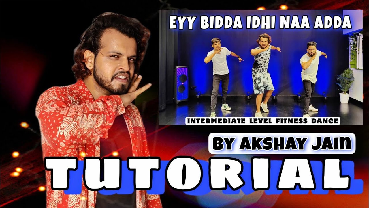 Tutorial | Eyy Bidda Idhi Naa Adda | Step By Step | Akshay Jain Choreography - YouTube
