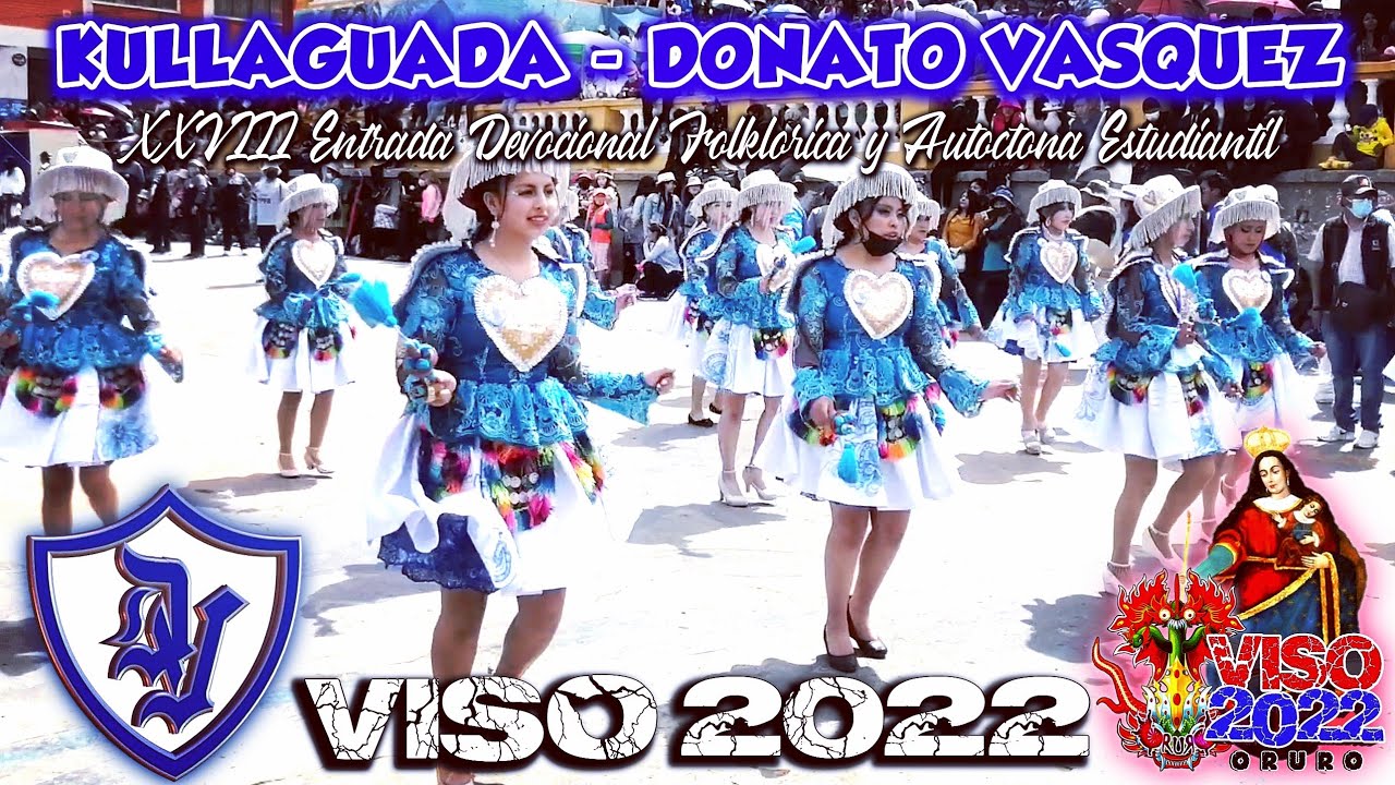 KULLAGUADA - DONATO VASQUEZ SEC. | XXVIII ENTRADA DEVOCIONAL FOLK. Y AUTÓCTONA ESTUDIANTIL VISO ...