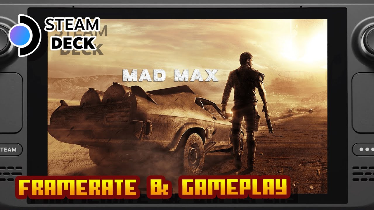 Mad Max - (Valve Steam Deck) - Framerate & Gameplay - YouTube