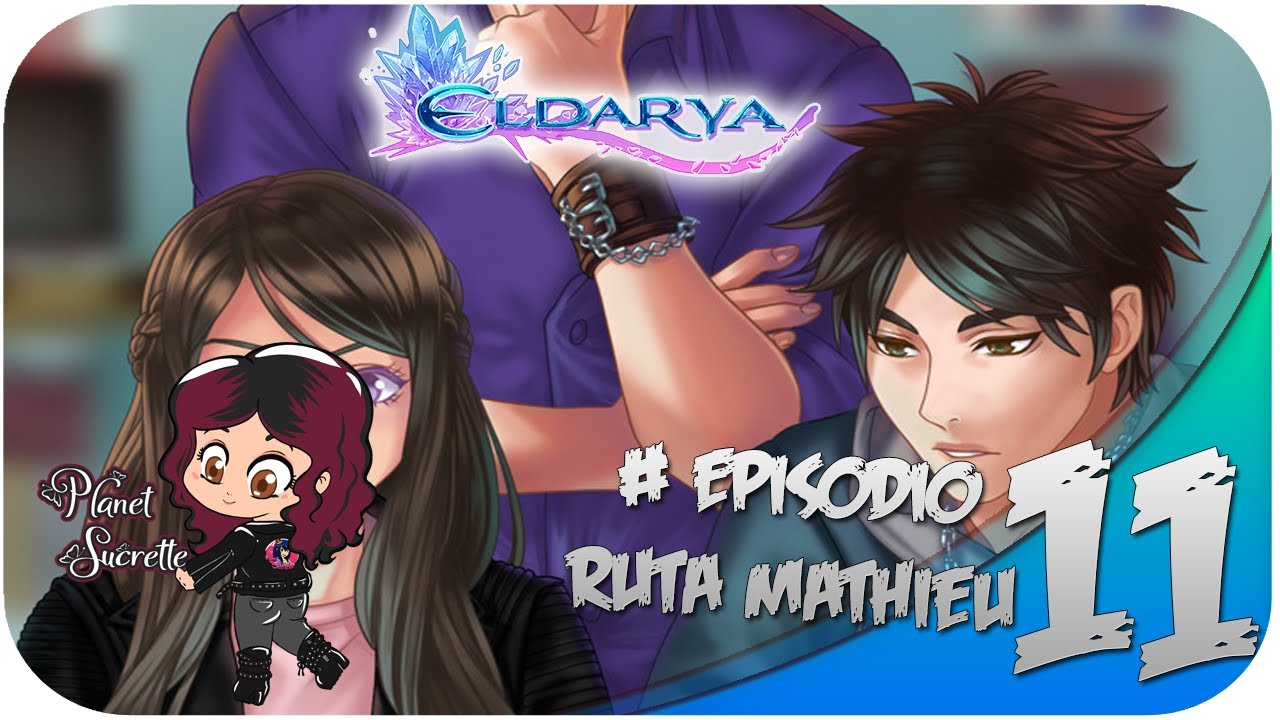 Ruta Mathieu Eldarya nueva era episodio 11 - YouTube