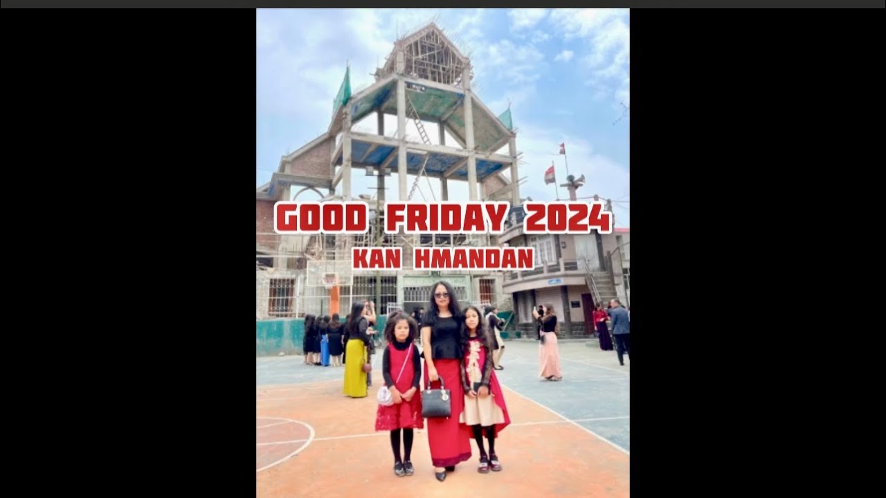 Good Friday kan hmandan | Mizo family - YouTube