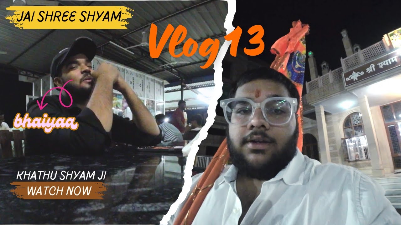 VLOG:13// Khatu Shyam ji and nishan yatra along with friends... - YouTube