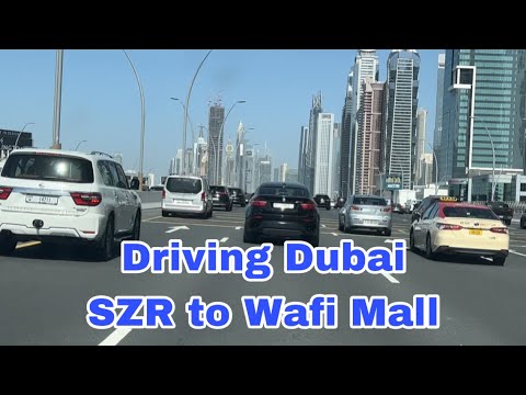 Driving Dubai SZR to AlWafi Mall - YouTube