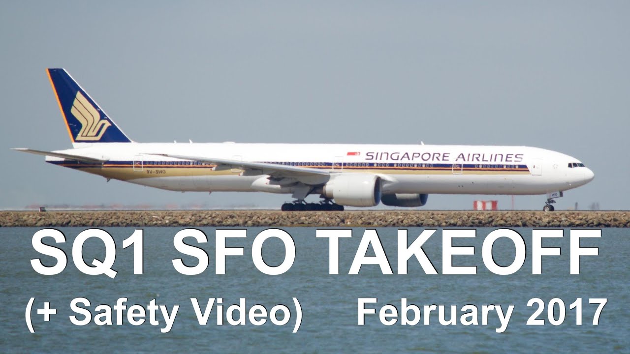 SQ1 Takeoff from SFO at Night (+ Old Singapore Airlines Safety Video ...