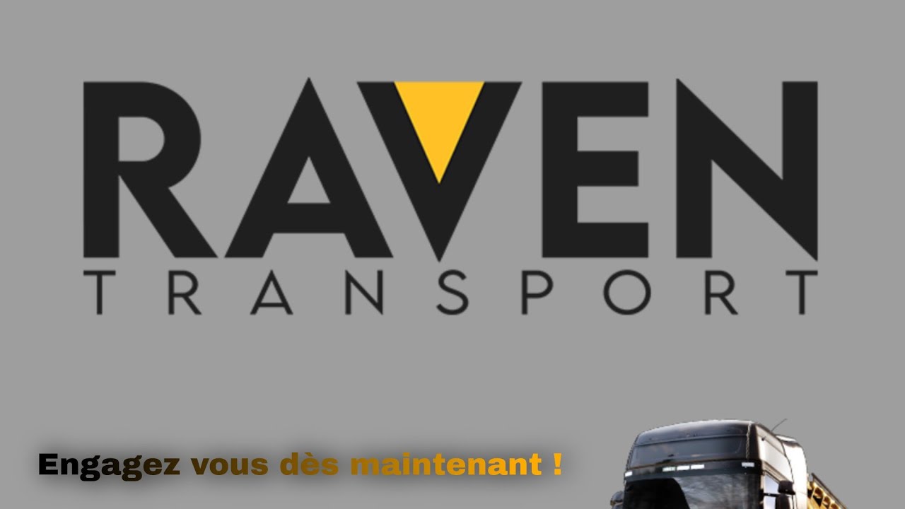 Campagne de recrutement Raven transport (entreprise virtuelle sur ETS2 ...