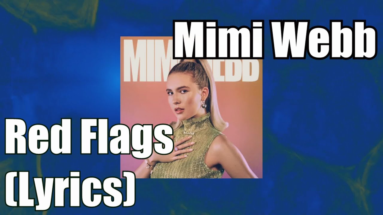 Mimi Webb - ( Lyrics ) Red Flags - YouTube