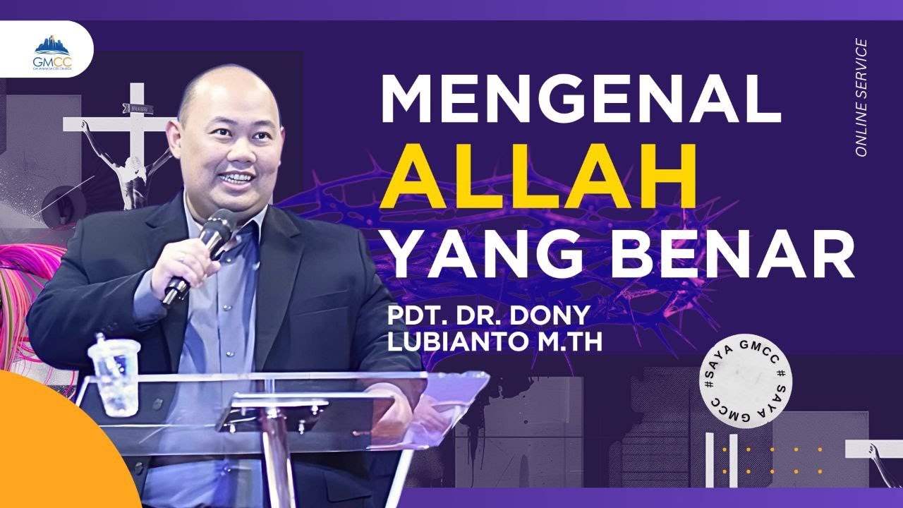 MENGENAL ALLAH YANG BENAR - Pdm. Dr. Dony Lubianto M.Th - 17 Maret 2024 ...