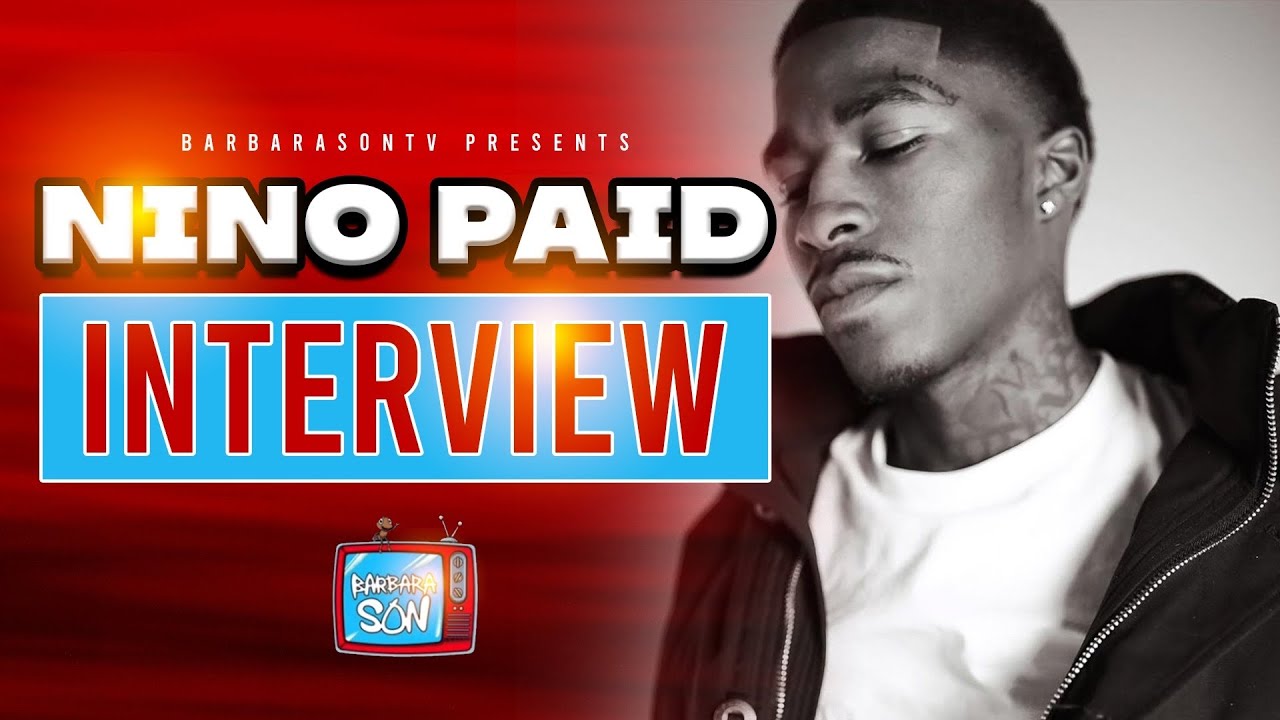 Nino Paid | I Never Heard A Ant Glizzy Song |Speak On Music Career And Denied Snitching ...