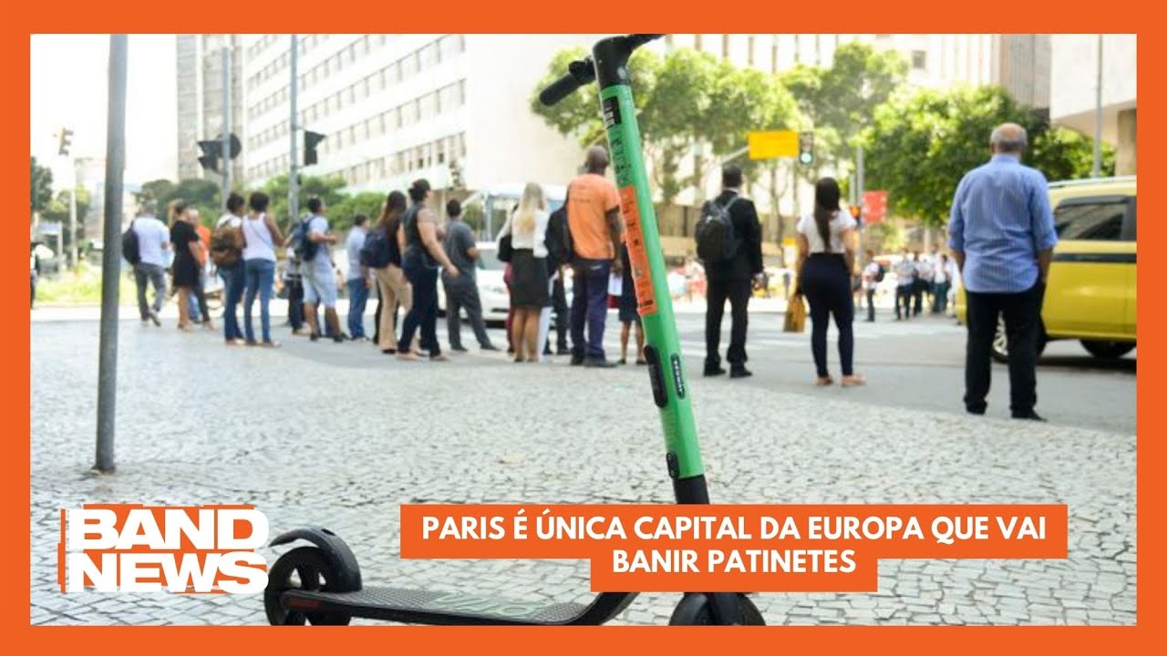Paris é única capital da Europa que vai banir patinetes | BandNewsTV ...