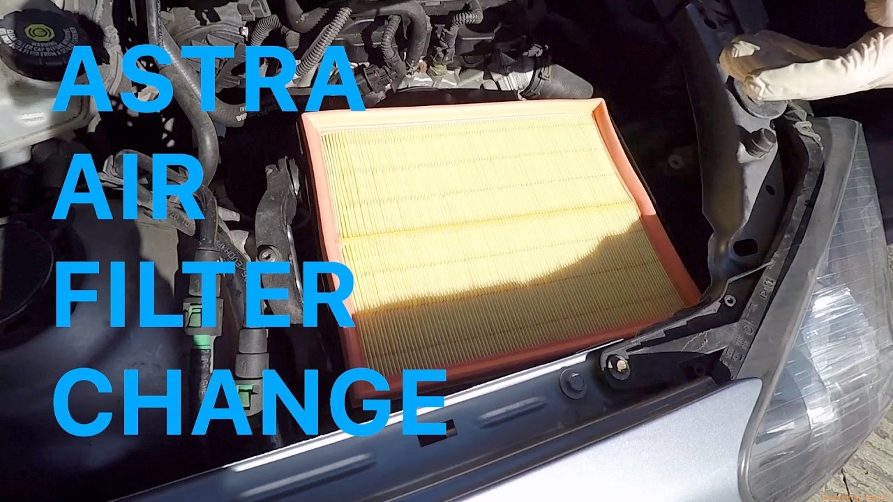 Opel/Vauxhall Astra H 1.4 Air Filter Change - YouTube