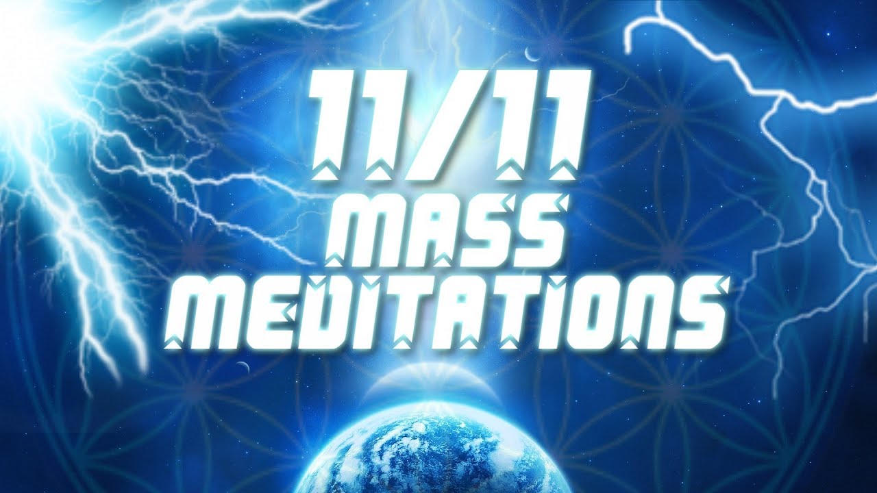 11 11 18 Mass Meditations Promo 432Hz 11 11 AM EST 2 00 PM EST 11-11-18-mass-meditations-promo-432hz-11-11-am-est-2-00-pm-est