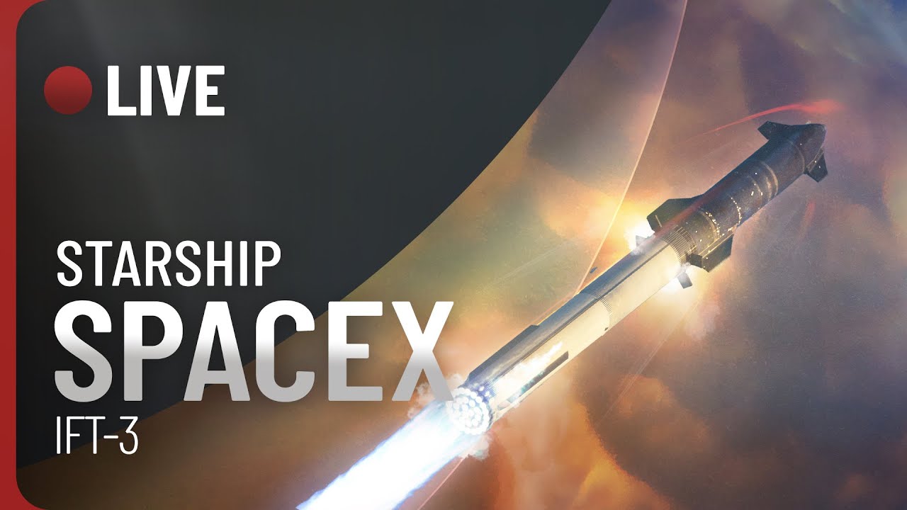 REPLAY LIVE 🔴 VOL D'ESSAI ORBITAL N°3 - IFT-3 DU STARSHIP (S28) ET DU ...