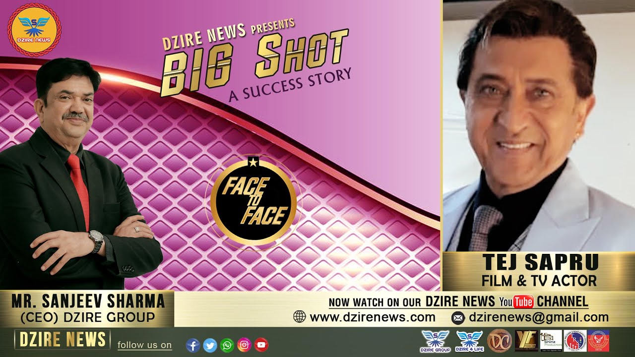 Tej Sapru | Bollywood Actor | Big Shot | Face-to-Face | Interview ...