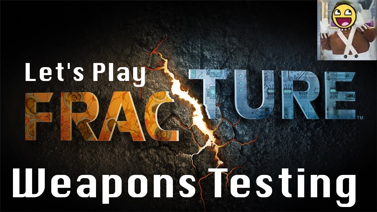Let's Play Fracture | Bonus: Weapons Testing - YouTube