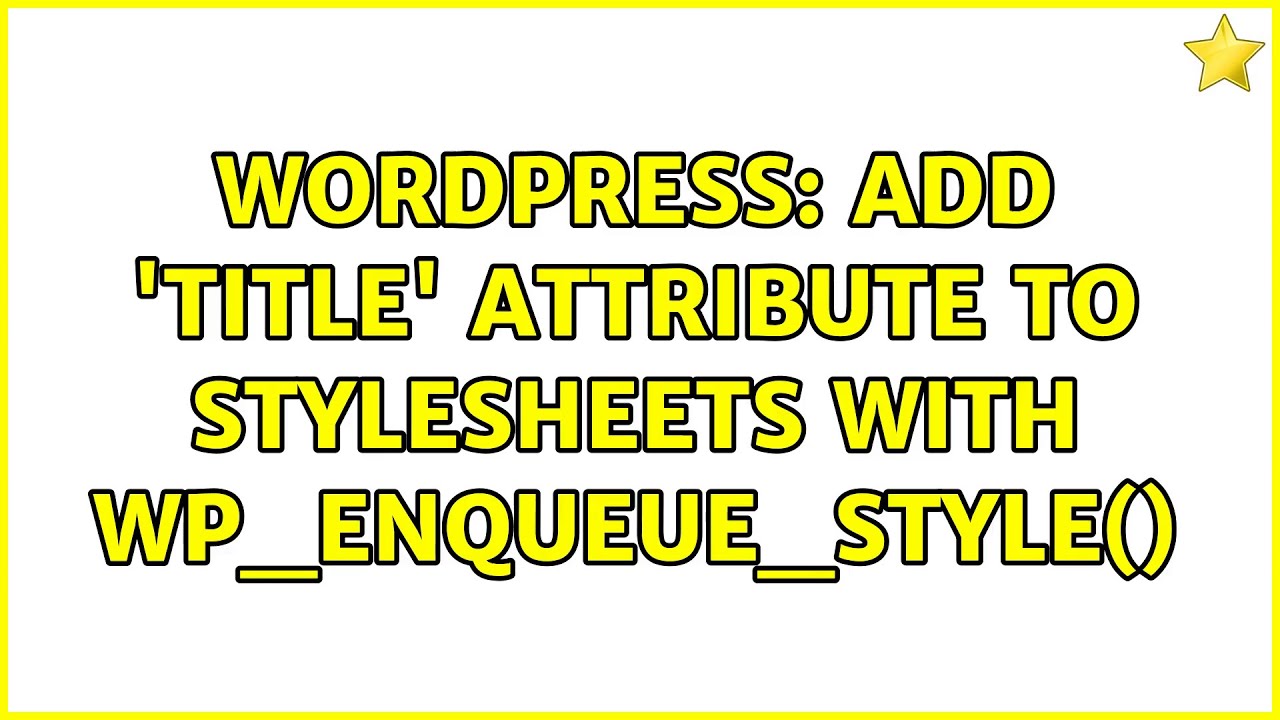 Wordpress Add title Attribute To Stylesheets With Wp enqueue style wordpress-add-title-attribute-to-stylesheets-with-wp-enqueue-style