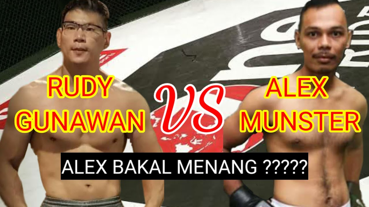 PREDIKSI FN 42 / RUDY GUNAWAN VS ALEX MUNSTER / MAMPUKAH ALEX MUNSTER ...
