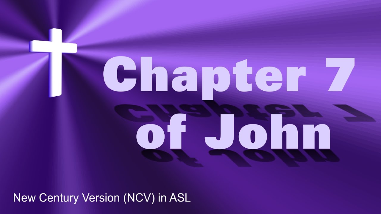 7th Chapter of John with American Sign Language - YouTube