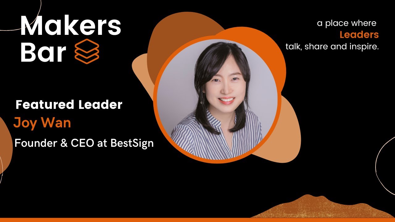 Makers Bar Interview with Joy Wan, Founder & CEO at BestSign - YouTube