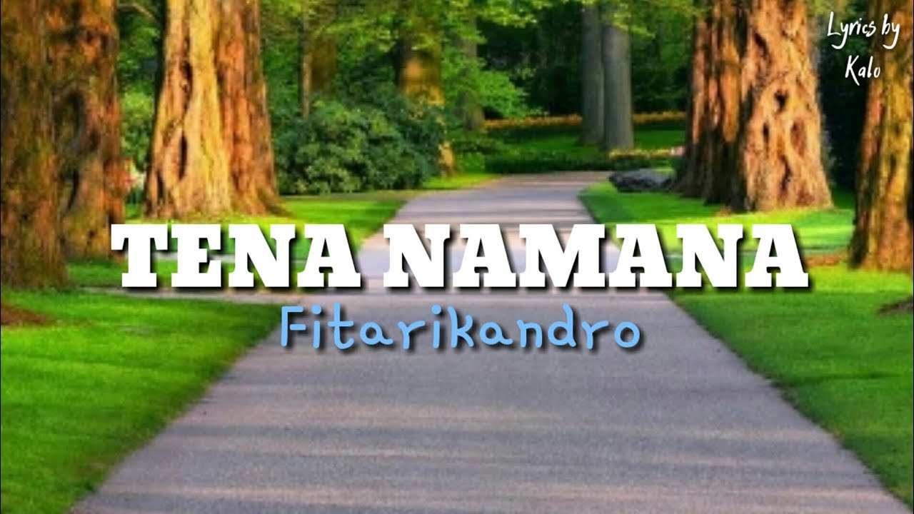 TENA NAMANA - Fitarikandro (Lyrics) - YouTube